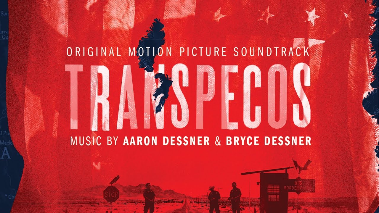 Aaron Dessner & Bryce Dessner - Flores Hunter | Transpecos (Original ...