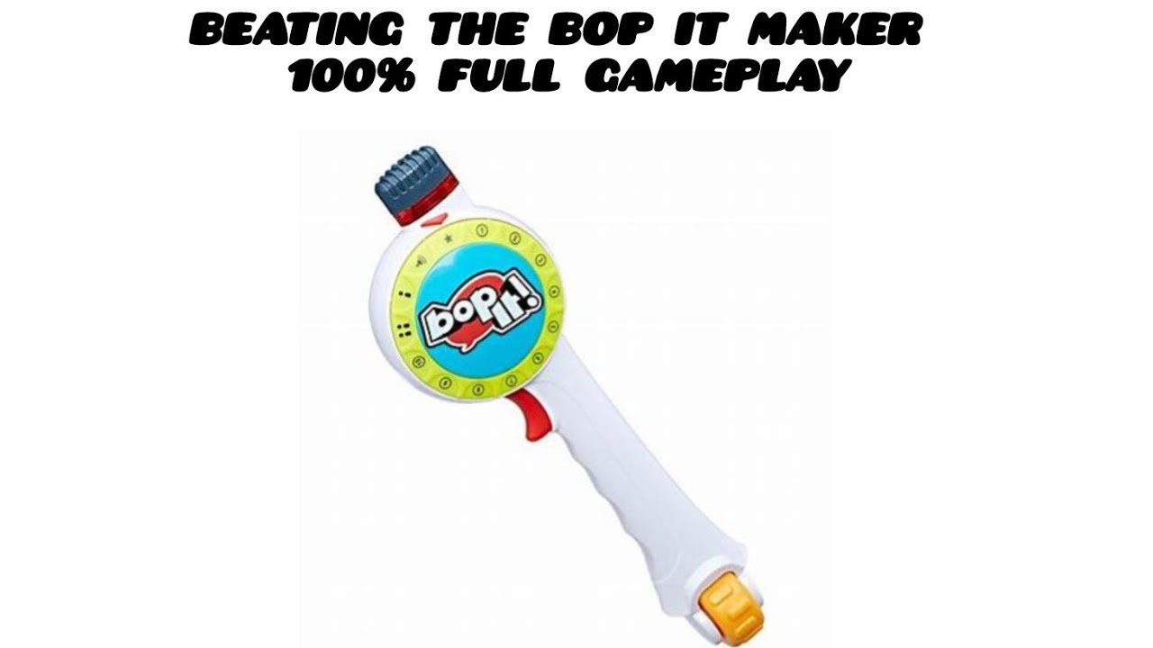 Beating the Bop It maker 100% full gameplay - YouTube