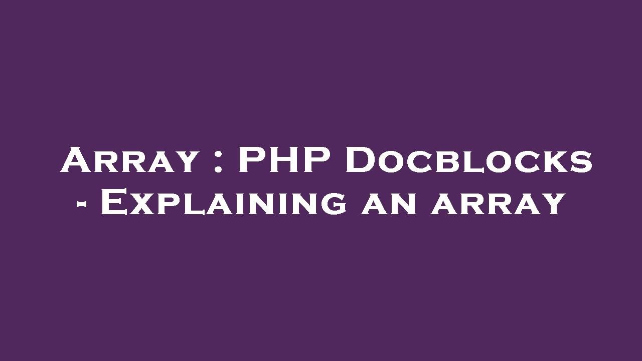Array : PHP Docblocks - Explaining an array - YouTube