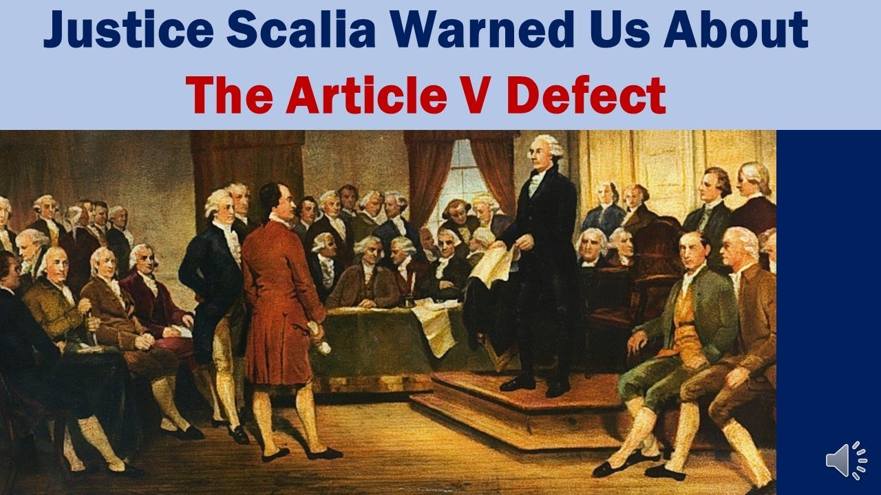 Justice Scalia Warned Us About The Article V Defect - YouTube