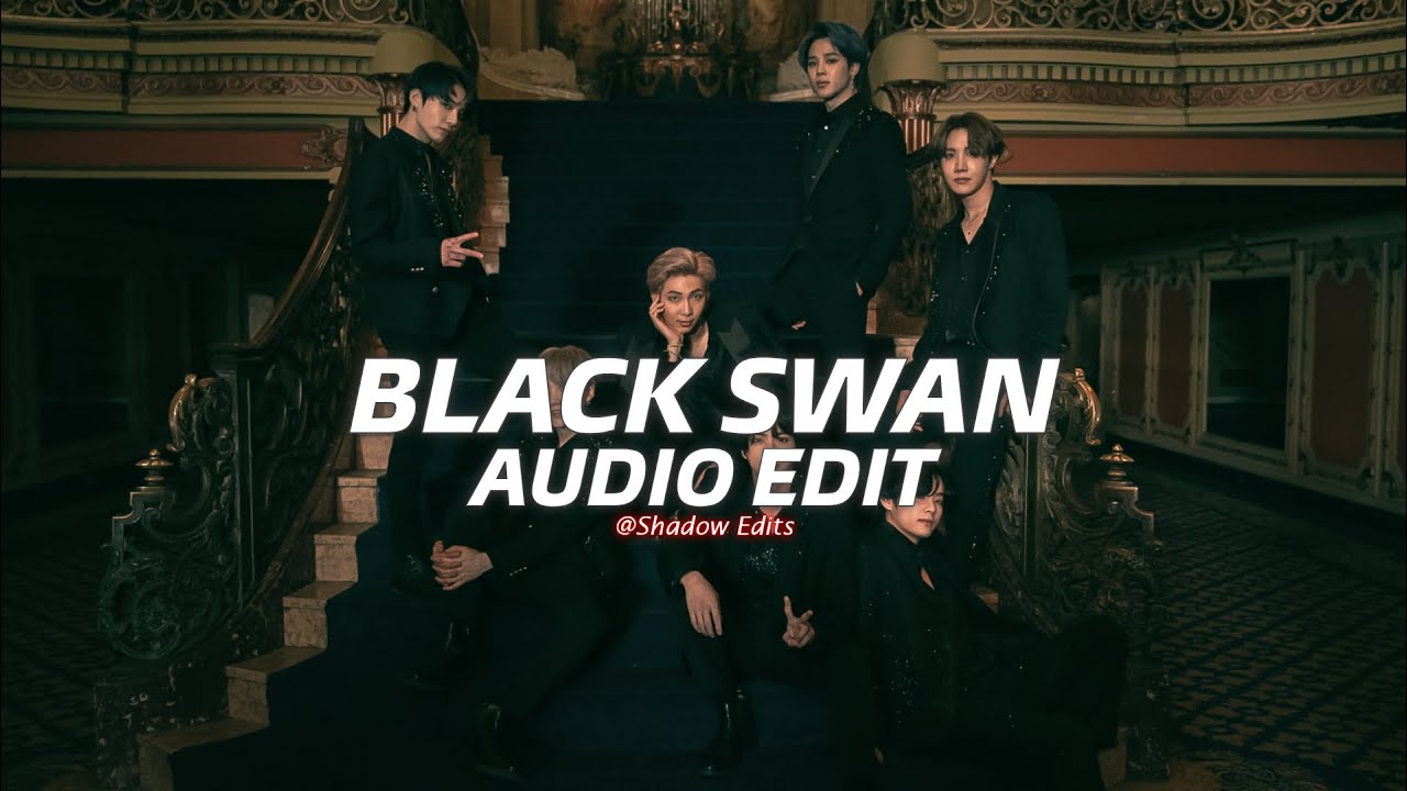black swan - bts『edit audio』 - YouTube Music