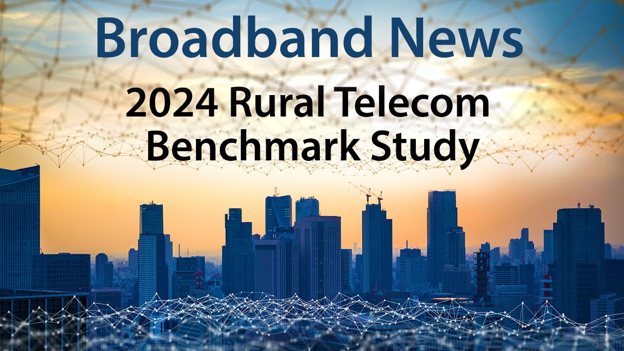 2024 Rural Telecommunications Benchmark Study - YouTube