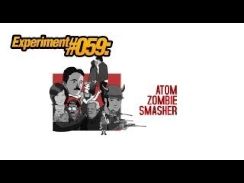 Experiment #059: Atom Zombie Smasher - YouTube