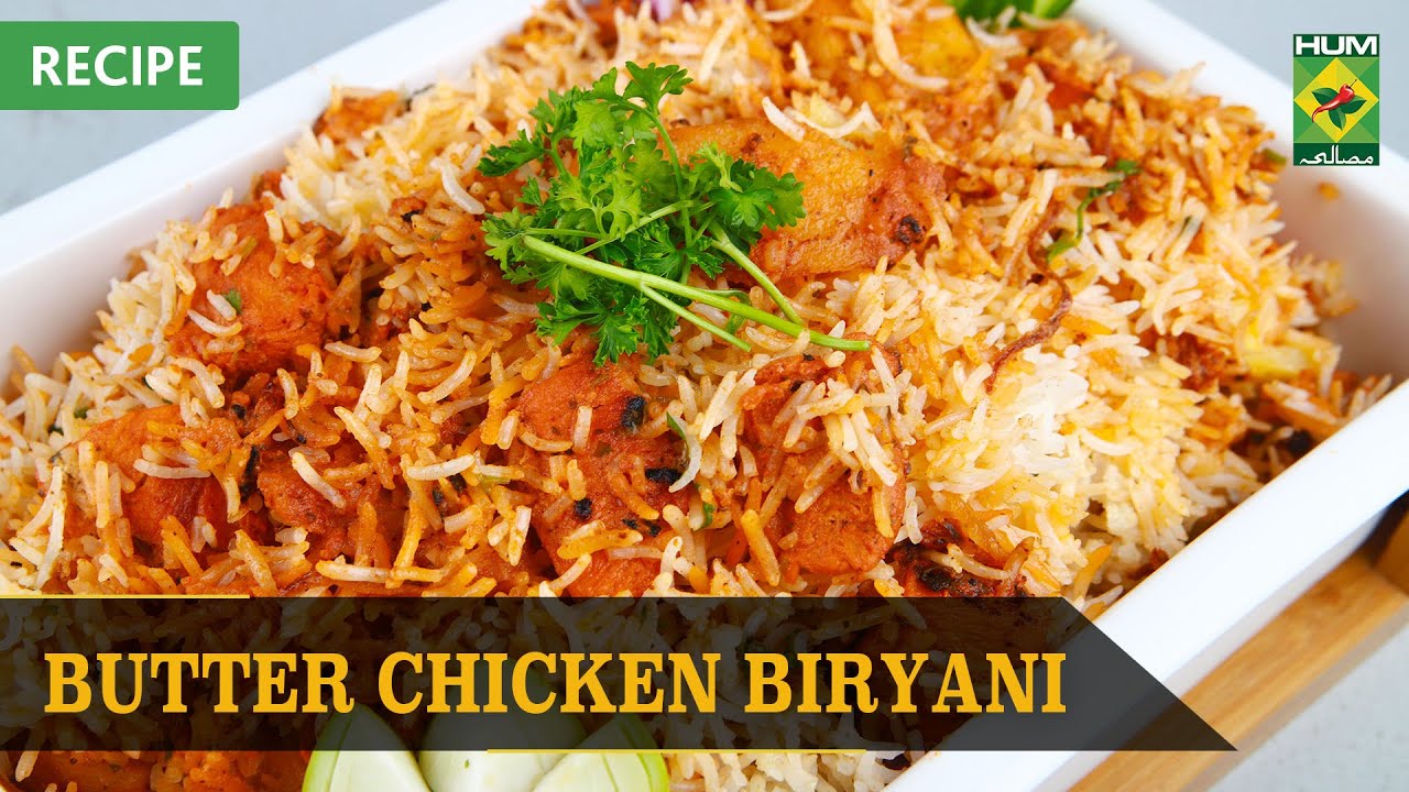 Butter Chicken Biryani Recipe | Quick & Healthy Recipes | Masala TV ...