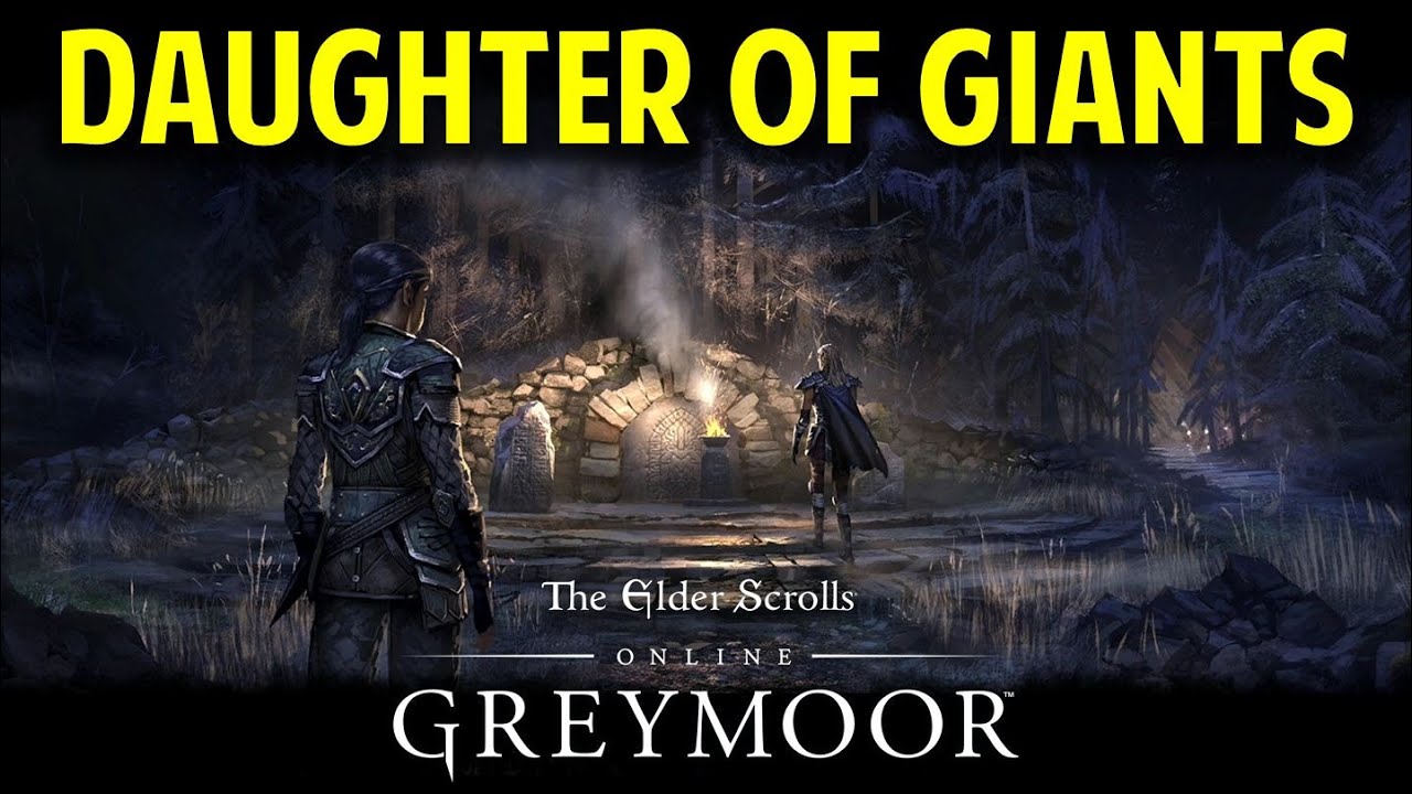Daughter of Giants | Main Story Quest | ESO Greymoor (Gameplay ...