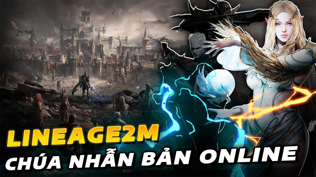 Lineage2M - tựa game 3D đầu tiên trên di động khiến tôi đủ wow - YouTube