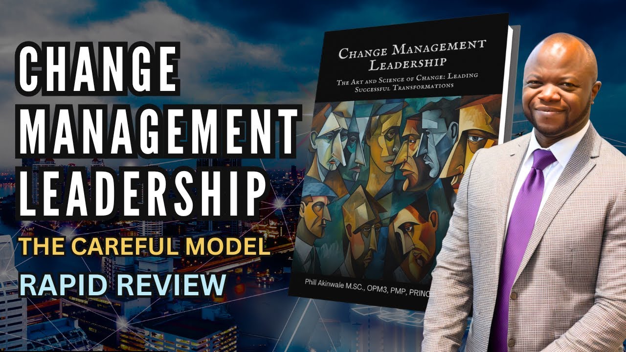 Change Management Leadership & the CAREFUL Change Model - YouTube