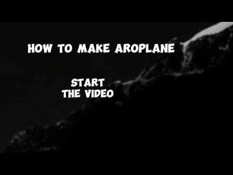 how to make aroplane in home /make aroplane early and easly - YouTube