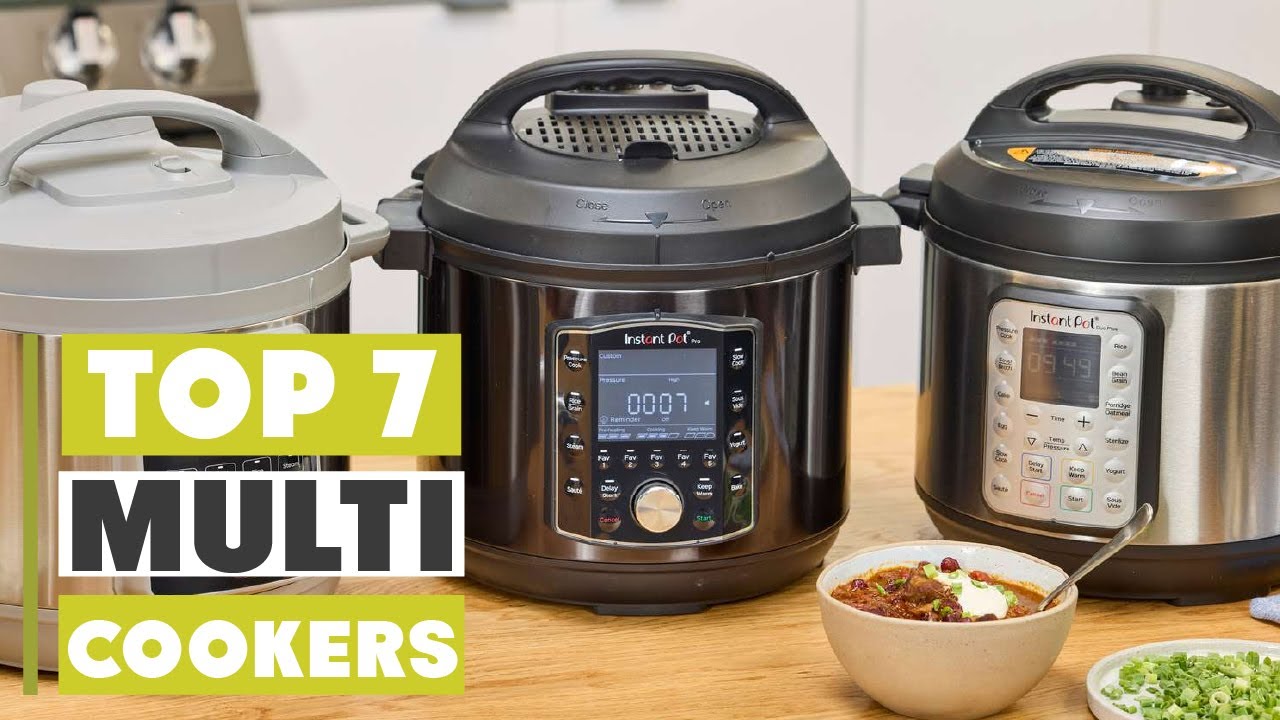 7 Best Multi-Cookers for Versatile Cooking - YouTube