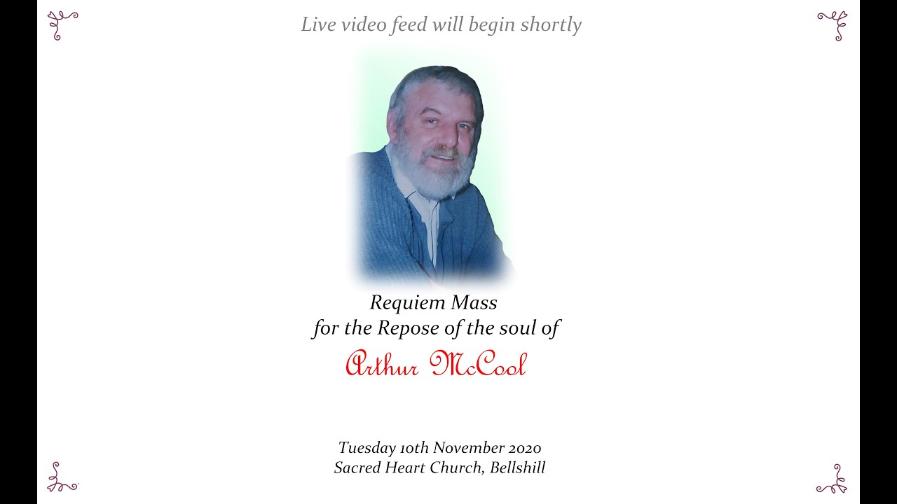 Requiem Mass for the Repose of the Soul of Arthur McCool - YouTube