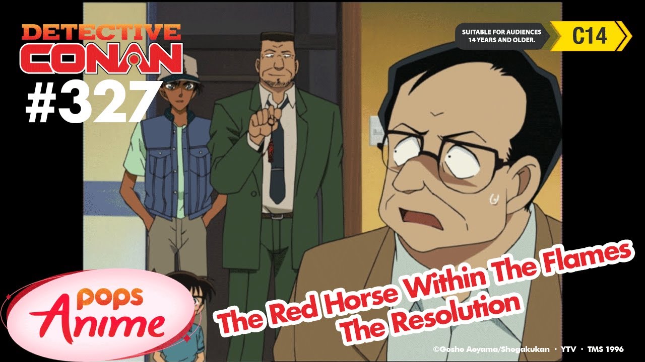Detective Conan - Ep 327 - The Red Horse Within The Flames - The ...