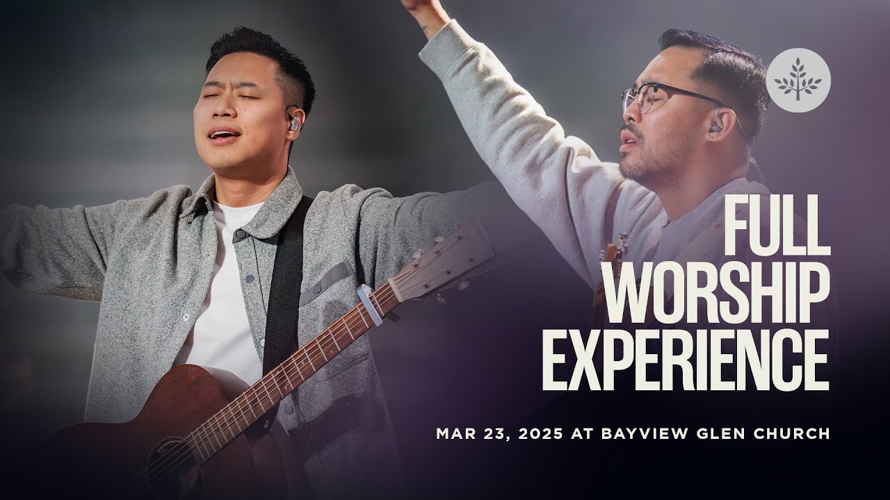 Full Worship Experience | Bayview Glen Church | Sunday March 23 2025 ...