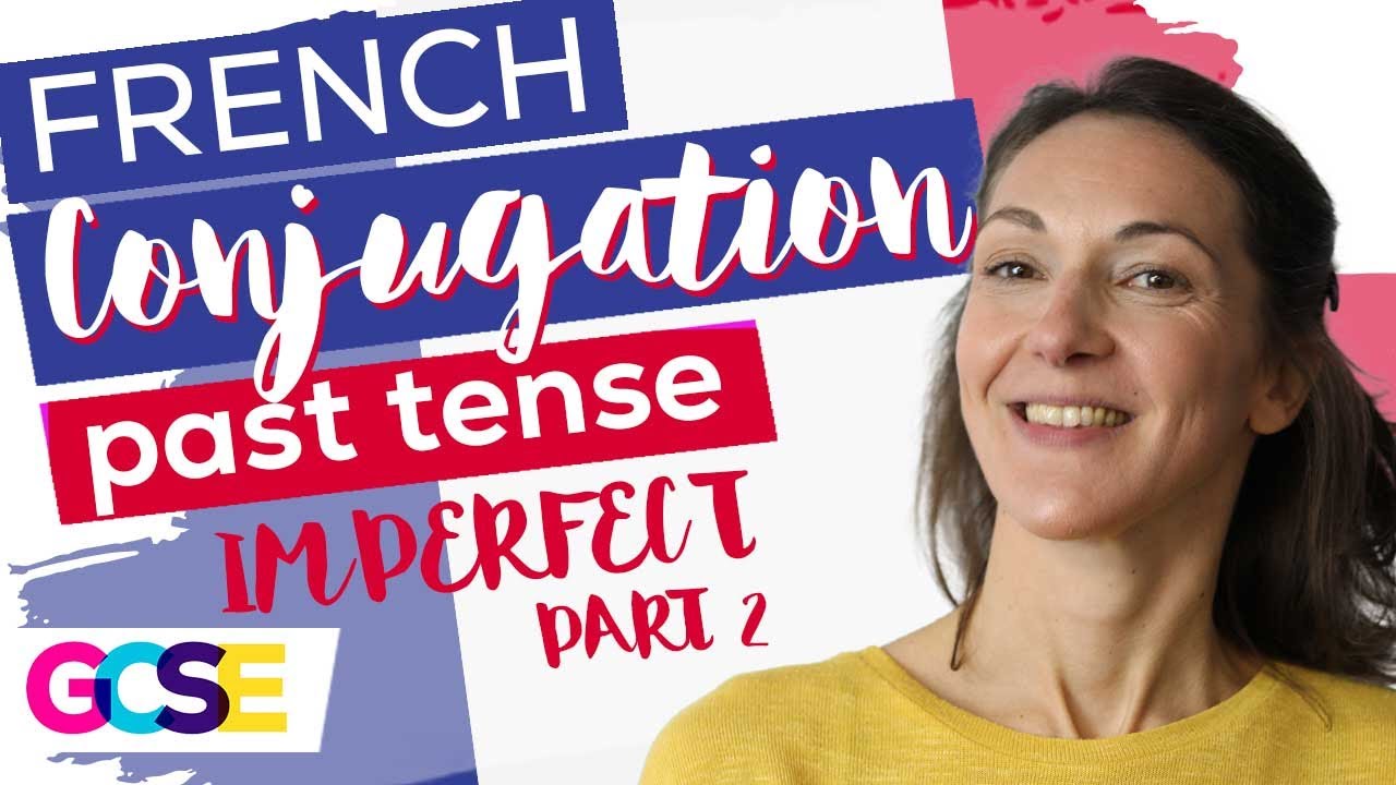 GCSE French Conjugation Past Tense Playlist | Lesson 3 of 9 | Imperfect ...