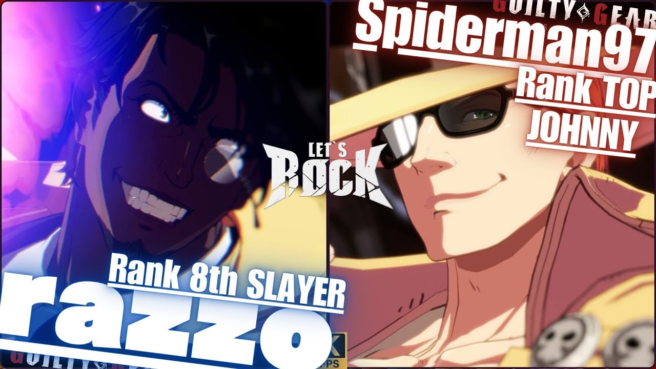 GGST Rank 8th SLAYER / スレイヤー [ razzo ] vs Rank TOP JOHNNY/ジョニー ...