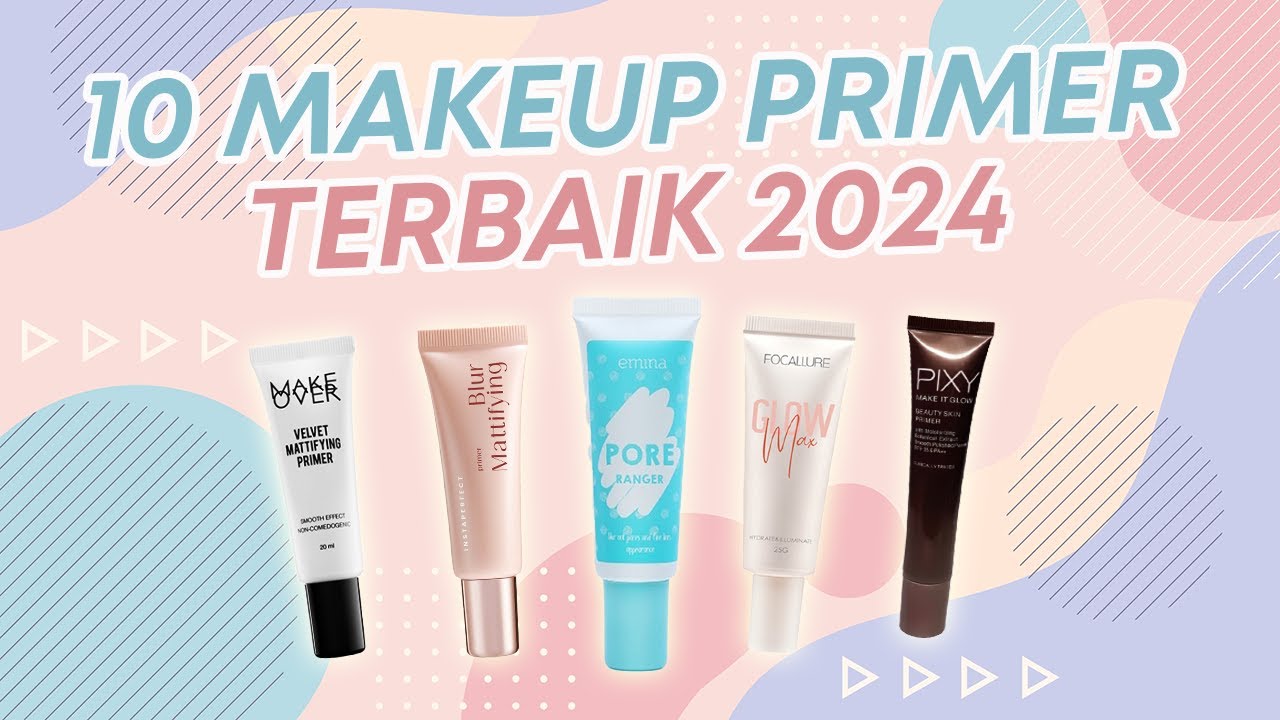 10 Rekomendasi Makeup Primer Terbaik 2024 - YouTube