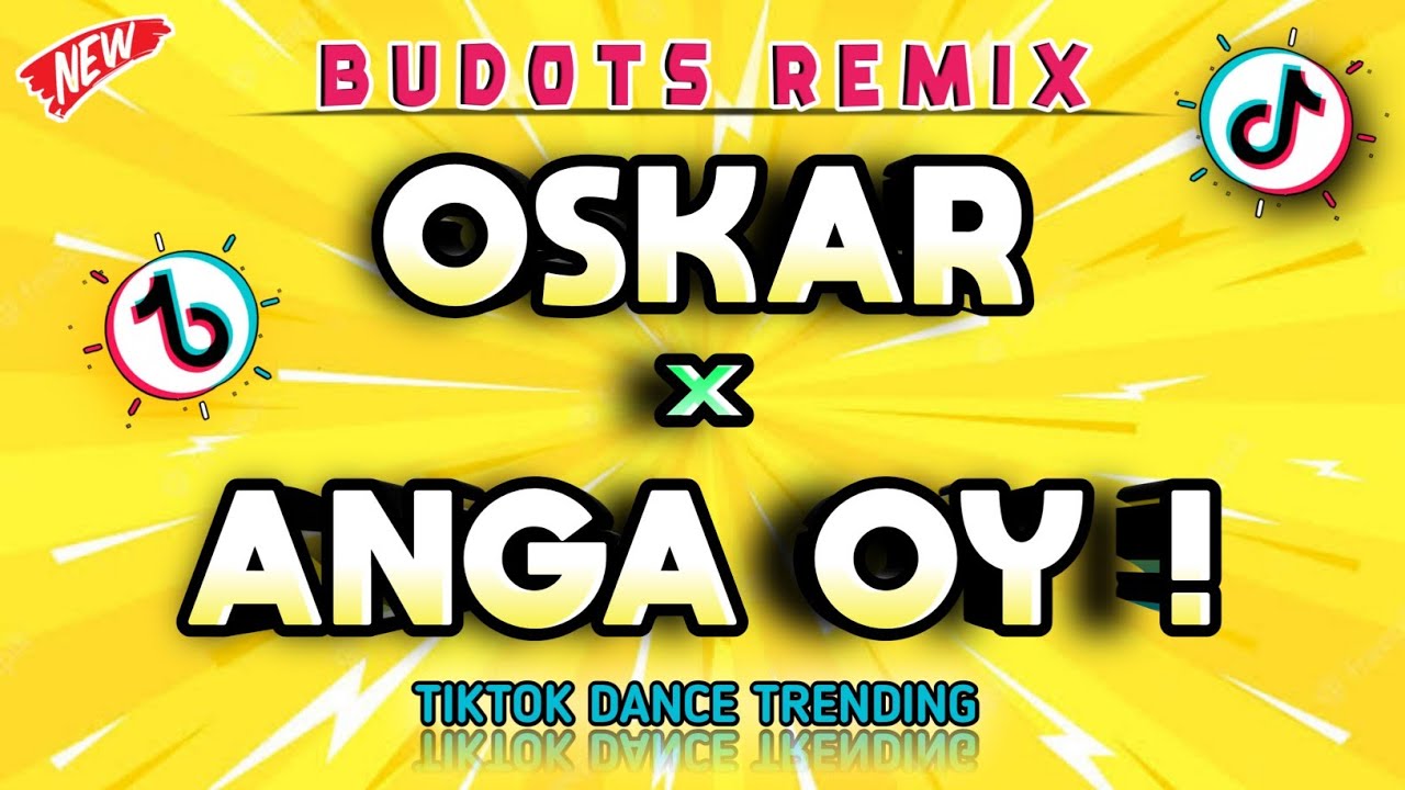 OSKAR BUDOTS x ANGA OY | TIKTOK DANCE VIRAL DJ DARVIN REMIX - YouTube