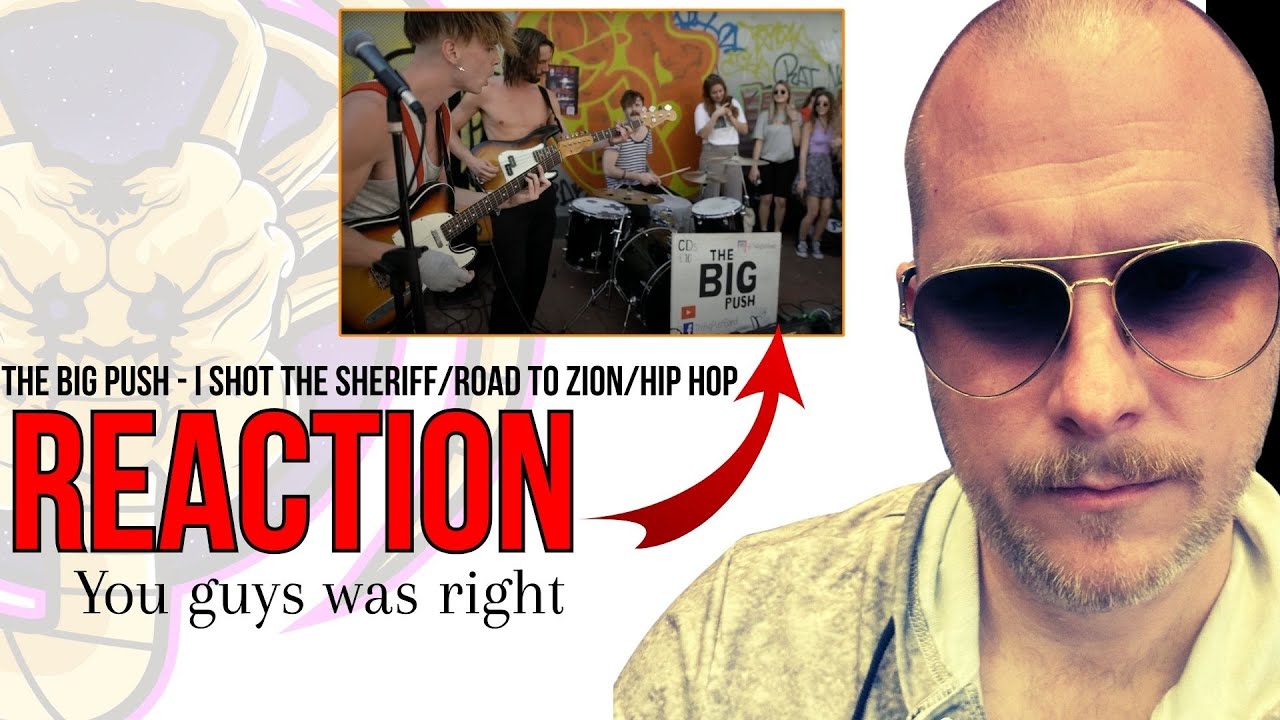 The Big Push – I Shot the Sheriff / Road to Zion / Hip Hop Reaction ...