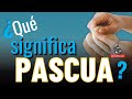 ¿Qué Significa Pascua? - EXCELSIO | News & Information - A way to know!