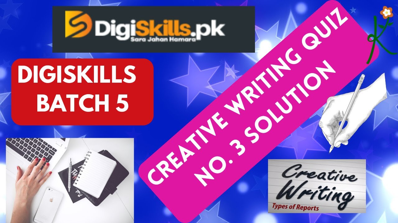 Creative writing quiz 3 batch 5 | DigiSkills Batch 5 | creative writing quiz solution Muhammad ...