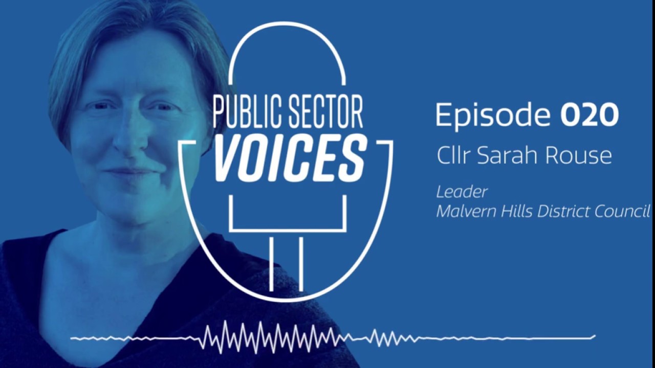 Ep. 20 - Cllr Sarah Rouse, Celebrating leadership through a crisis ...