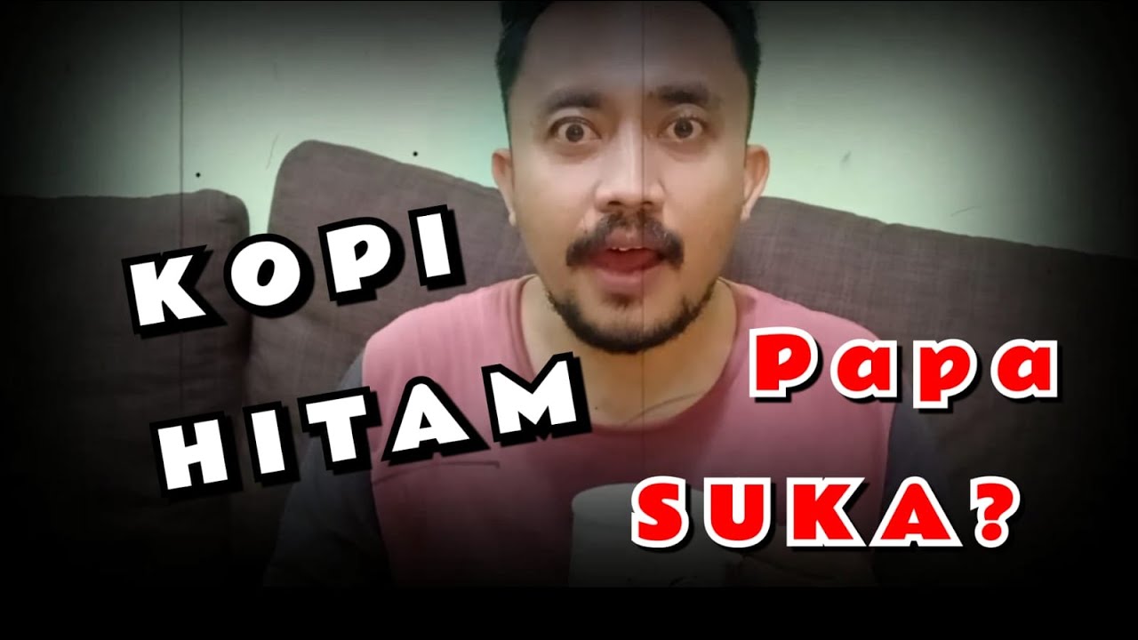 Kopi Hitam - Papa Suka? | Kopi Hitam Gilus Mix | Nescafe Classics ...
