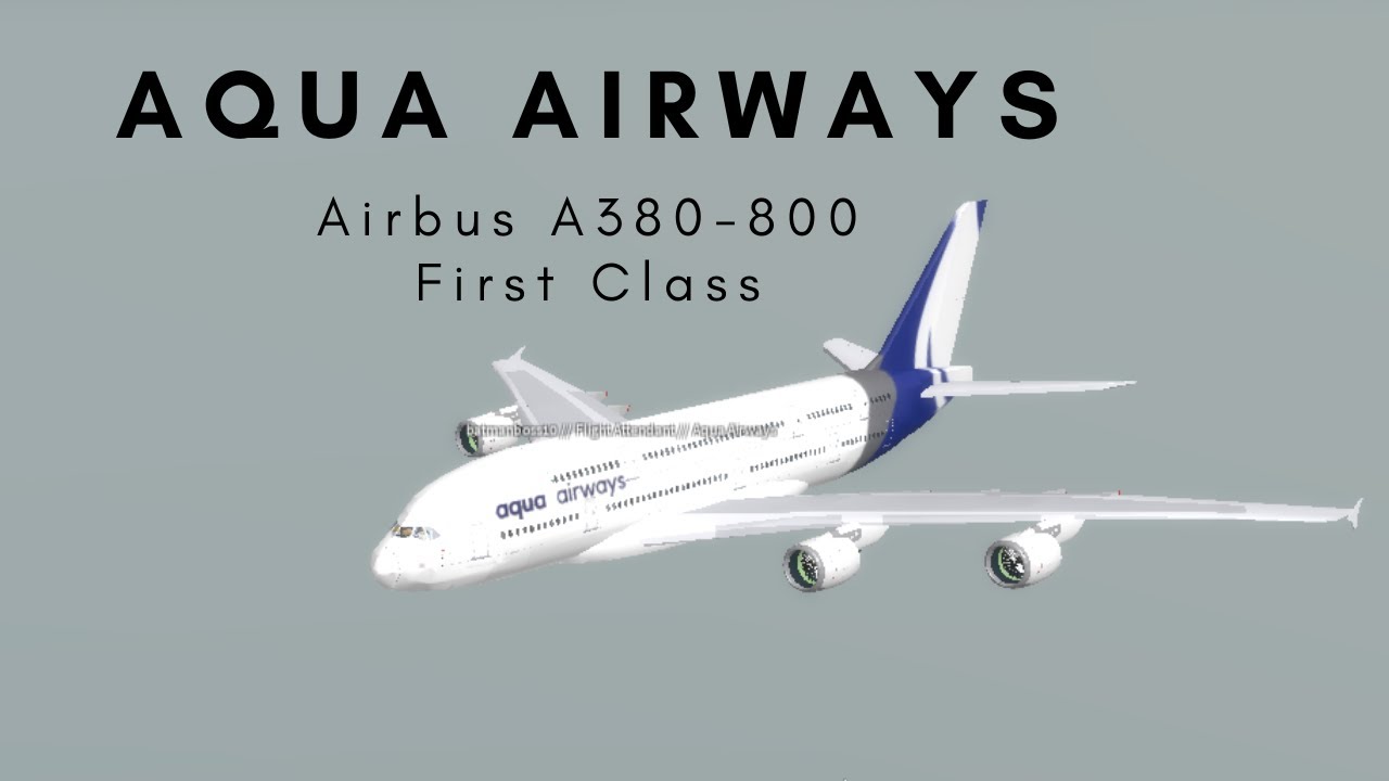 ROBLOX | Aqua Airways | First Class | Airbus A380-800 - YouTube