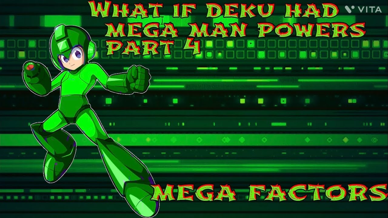 What if Deku had Mega man powers part 4 - YouTube