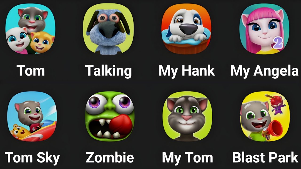 Tom Friends, Talking Pablo, My Hank, My Angela, Tom Sky Run, Zombie ...