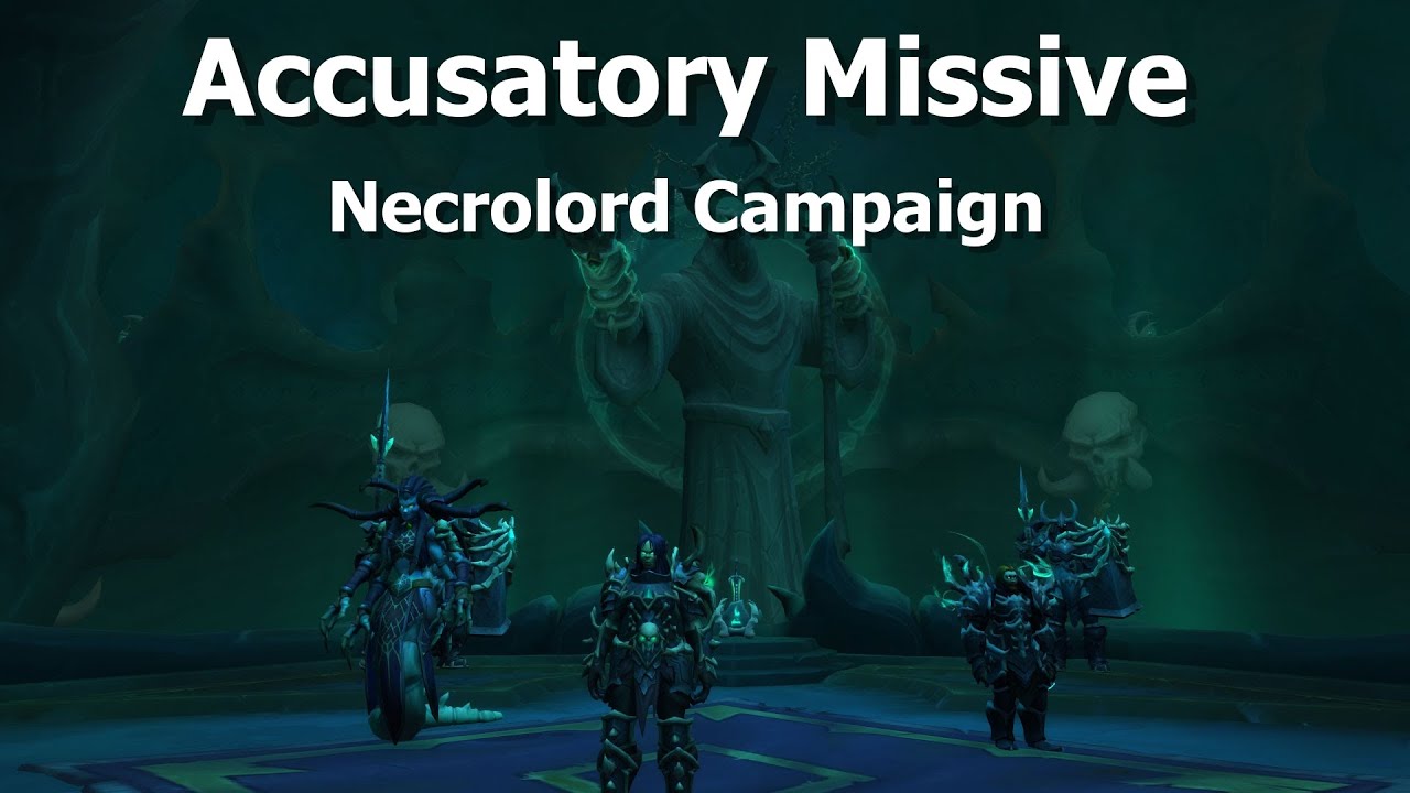 Accusatory Missive--Necrolord Campaign--WoW Shadowlands - YouTube