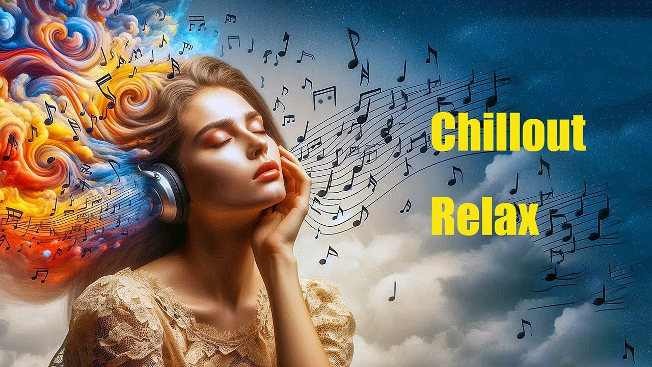 Chillout Music,Relax Music. - YouTube