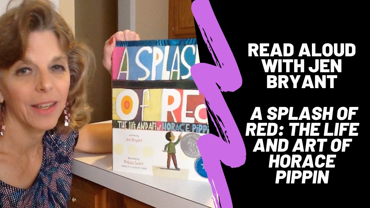 Read Aloud with Jen Bryant: A SPLASH OF RED: THE LIFE AND ART OF HORACE ...