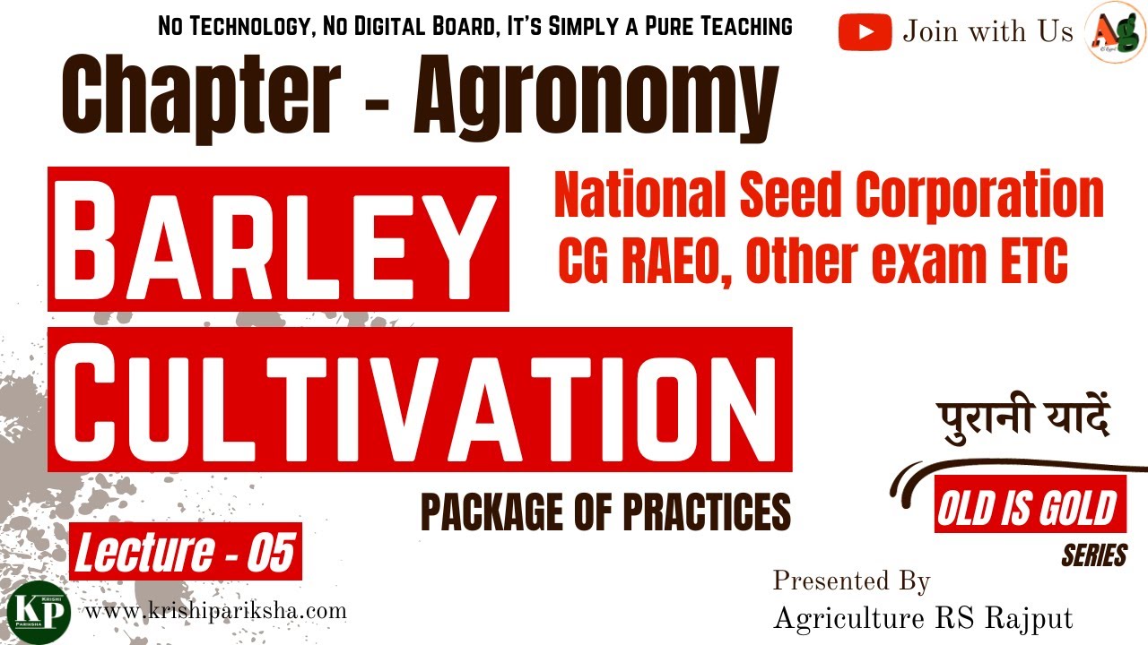 Barley Cultivation | Agronomy | Crop Production | NSC | CG RAEO | IBPS ...