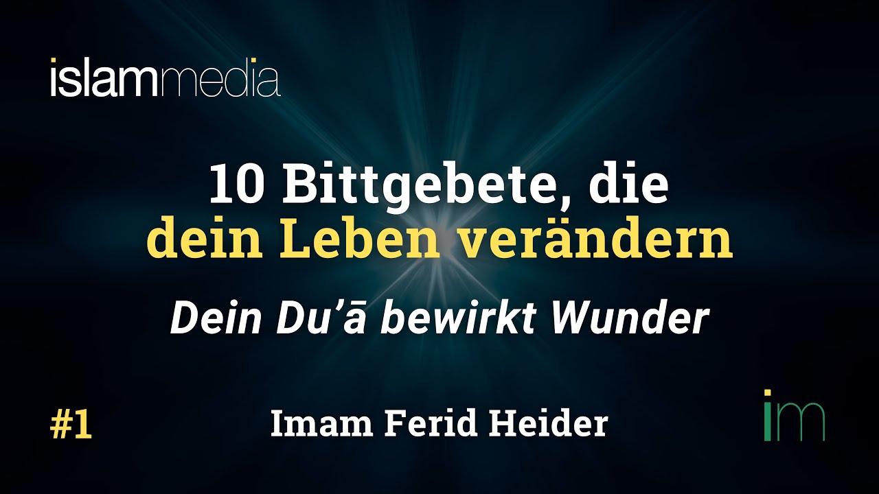 Dein Du'ā bewirkt Wunder - 10 Bittgebete, die dein Leben verändern #1 ...