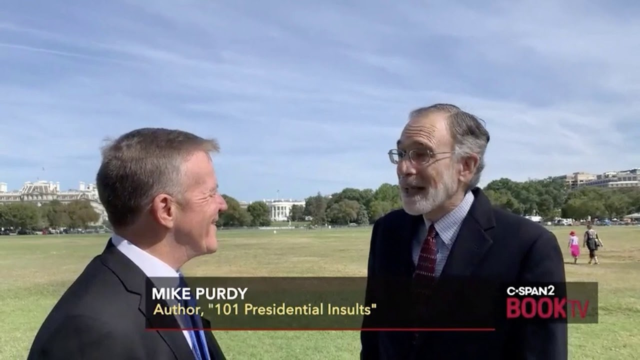 C-SPAN Book TV interview of Mike Purdy about "101 Presidential Insults ...