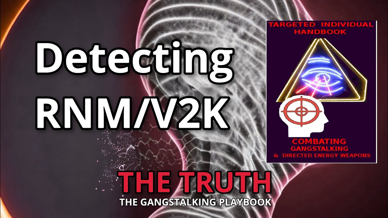How to detect RNM/V2k: The Gangstalking Playbook - YouTube