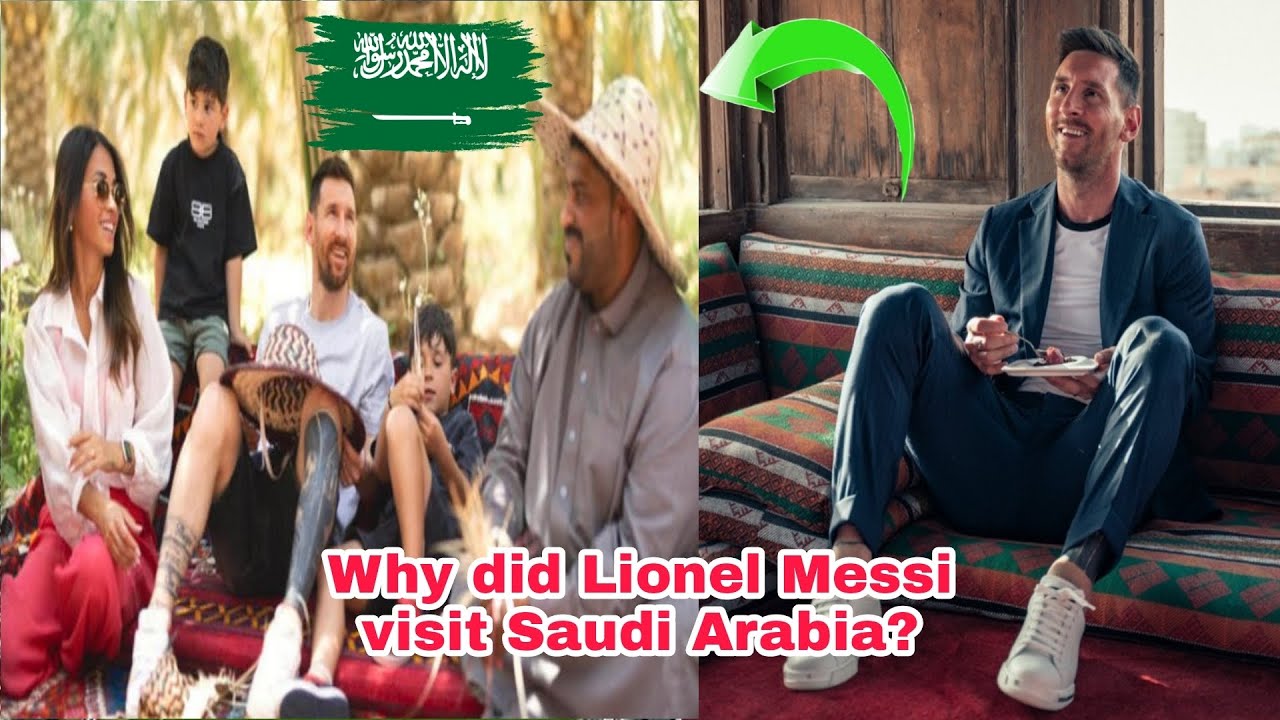 Why did Lionel Messi visit Saudi Arabia ?! - YouTube