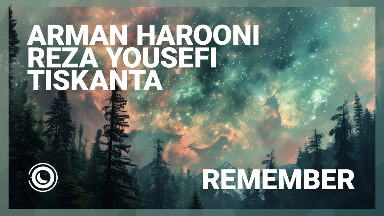 Arman Harooni, Reza Yousefi & Tiskanta - Remember (Extended Mix) - YouTube