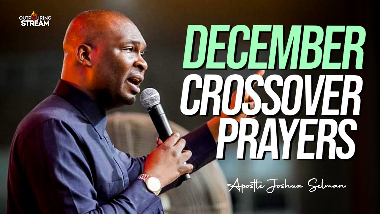 DECEMBER CROSSOVER PROPHETIC INSTRUCTIONS AND DECLARATIONS - APOSTLE ...