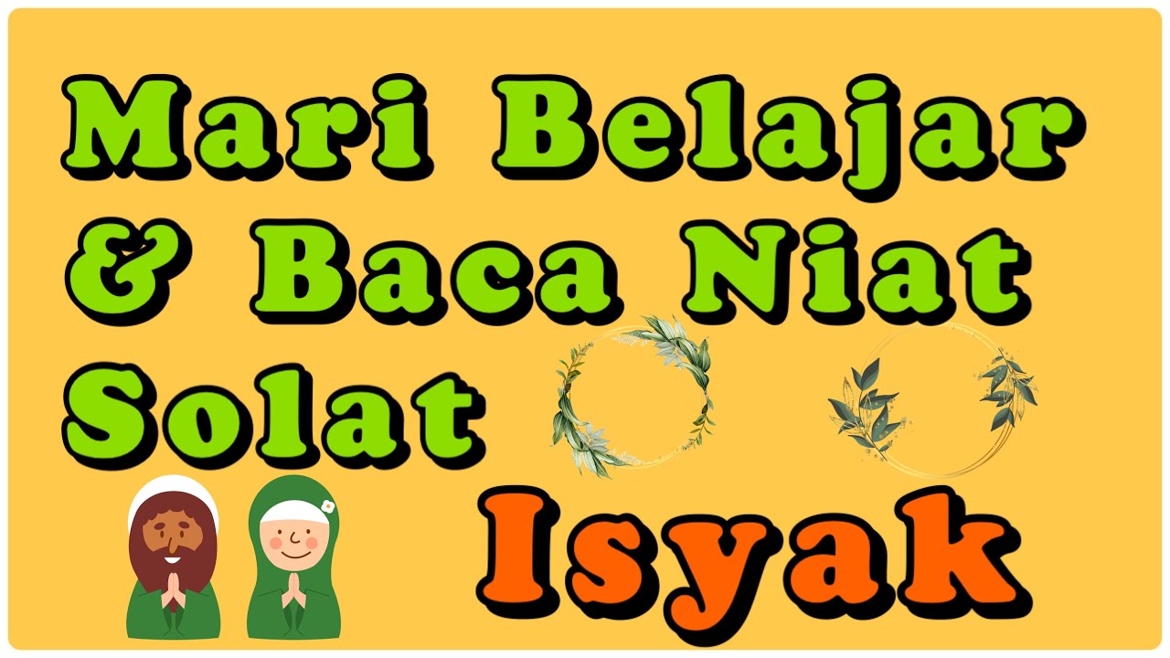 Mari Belajar Niat Solat Isyak - YouTube