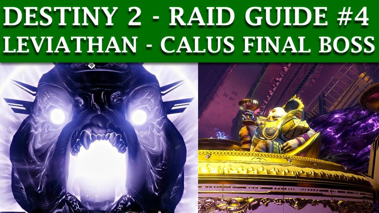 Destiny 2 Raid Guide - Leviathan - How To Defeat Calus (Final boss ...