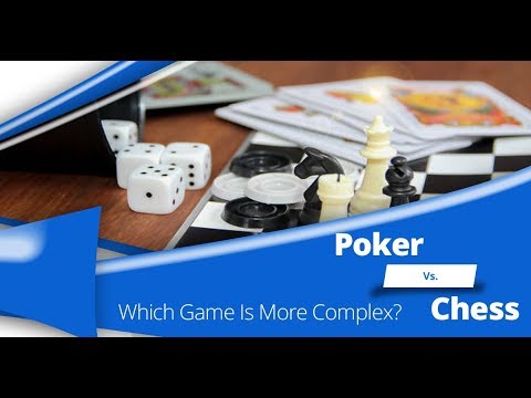 Poker vs. Chess: Which game is more complex? - YouTube