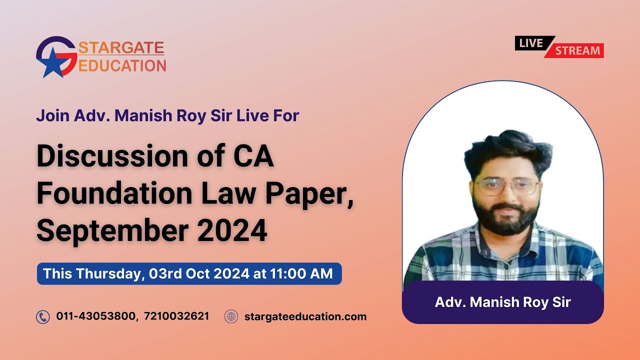 CA Foundation Law Paper September 2024 | Live Discussion with Adv ...