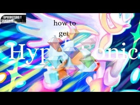 How to get hyper Sonic in speedster sandbox - YouTube