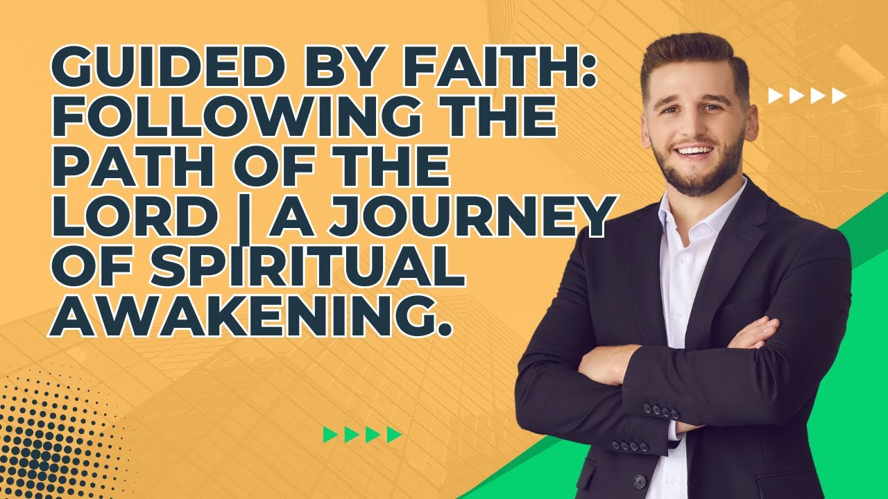 Guided by Faith: Following the Path of the Lord | A Journey of ...