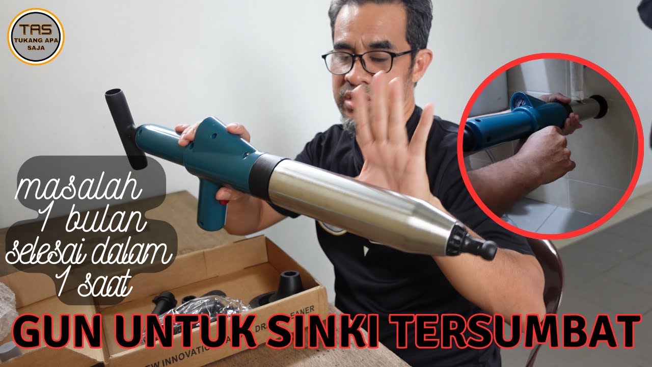 GUN UNTUK SINKI, FLOOR TRAP, MANGKUK TANDAS TERSUMBAT...tekanan angin ...