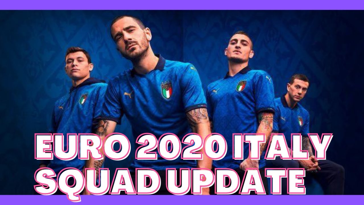ITALY SQUAD EURO 2020,ITALY TEAM 2021,ITALIAN NATIONAL TEAM,ITALY SQUAD ...