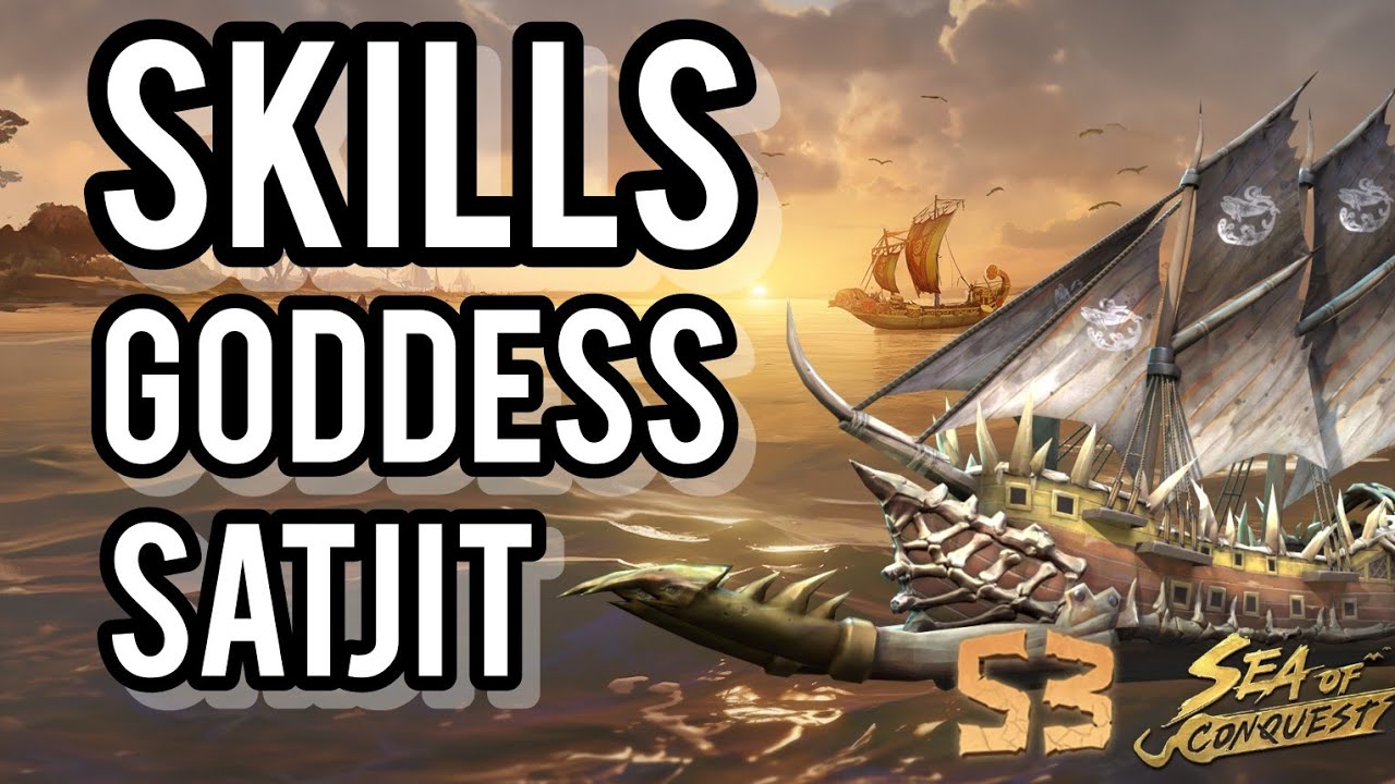 Goddess Satjit Skill Guide Sea of Conquest S3 Packsify - YouTube