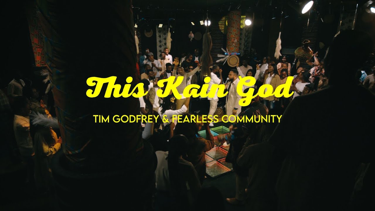 Tim Godfrey X Fearless Community - This Kain God - YouTube Music