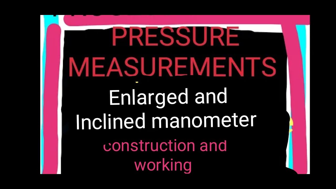 Enlarged leg manometer and inclined leg manometer - YouTube