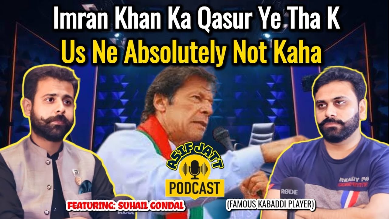 Imran Khan Ka Qasur Ye Tha K Us Absolutely Not Kaha || Asif Jatt ...